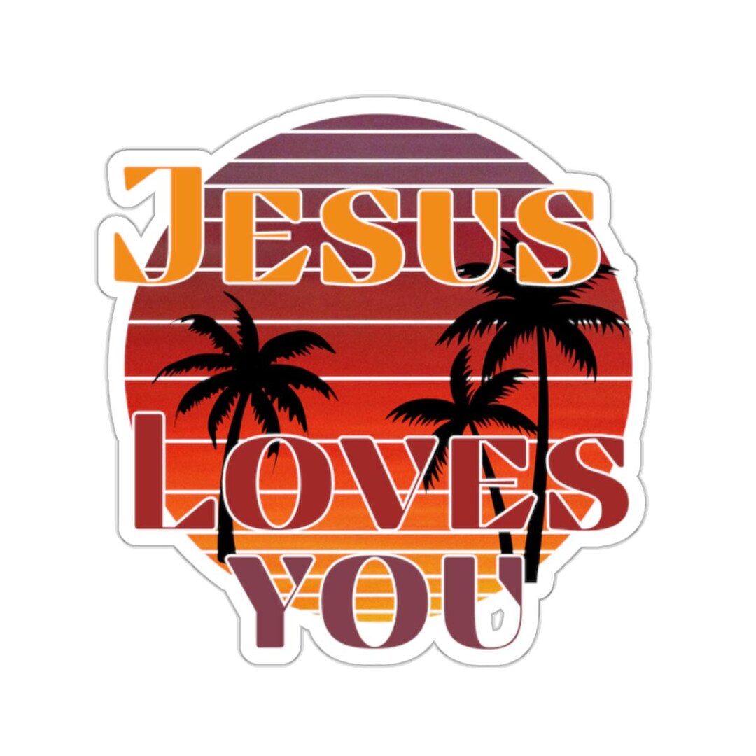 Christian Vinyl Sticker Jesus Loves You Design With Palm Trees and ...