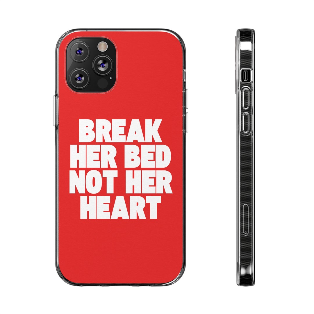 Break Her Bed Not Her Heart Silicone Phone Case - Etsy