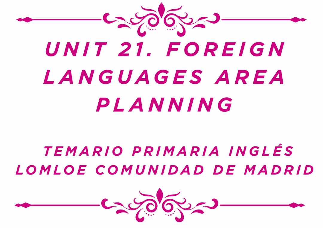 Unit 21. Foreign Languages Area Planning. Primary School English ...