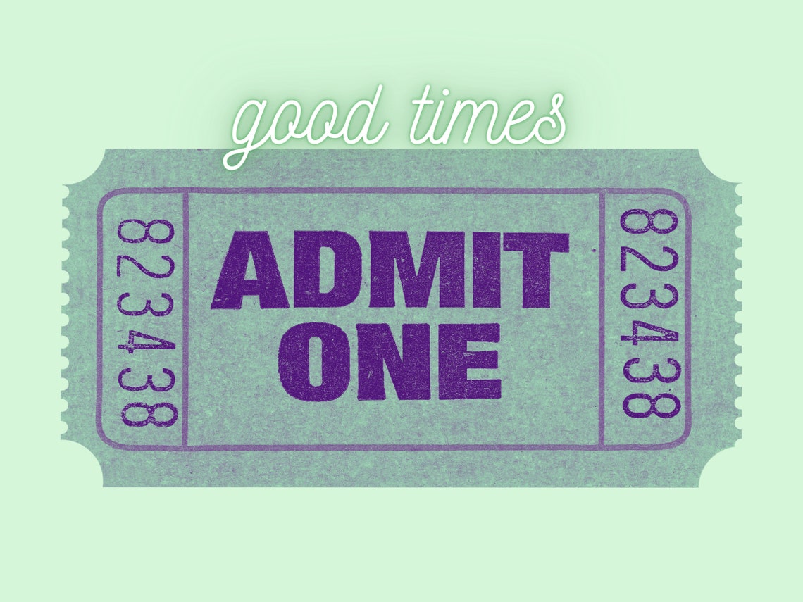 Good Times Admit One Ticket Print Green - Etsy