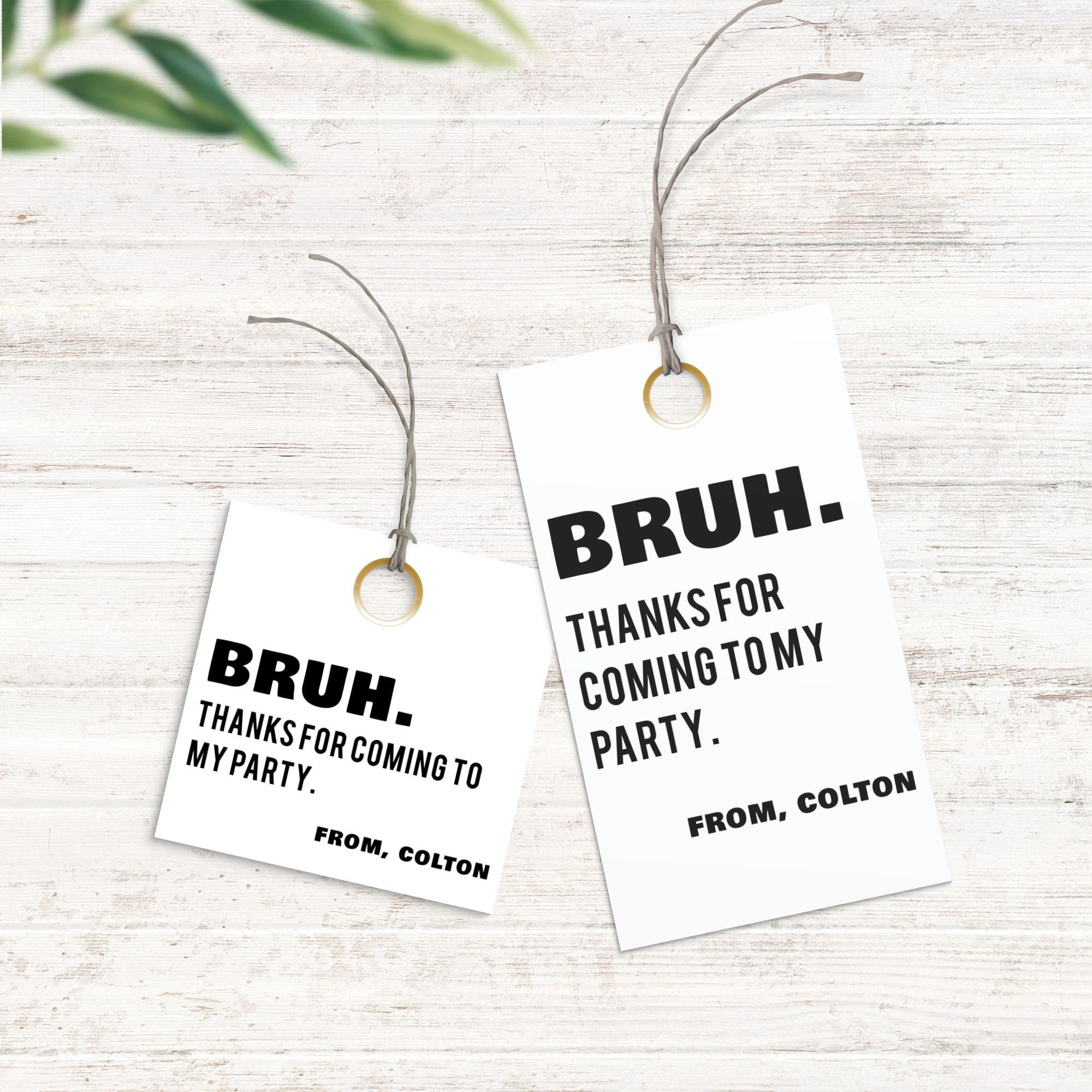 Editable Thank You Favor Tags, Bruh It's My Birthday Decor, Bruh ...