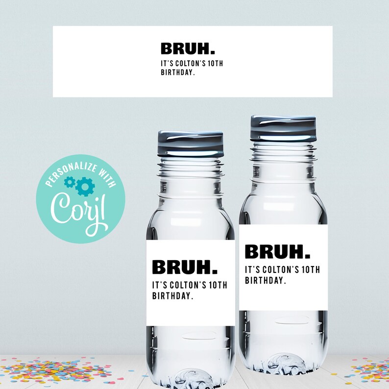 Custom Water Bottle Label, Bruh It's My Birthday Decorations, Bruh ...