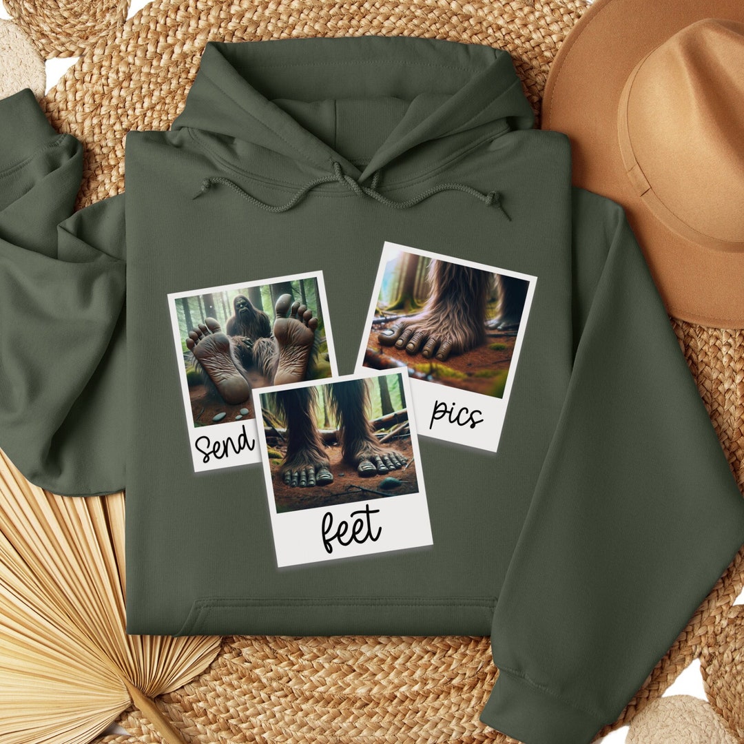 Polaroid Send Feet Pics Funny Sasquatch Hoodie Big Yeti Gifts ...