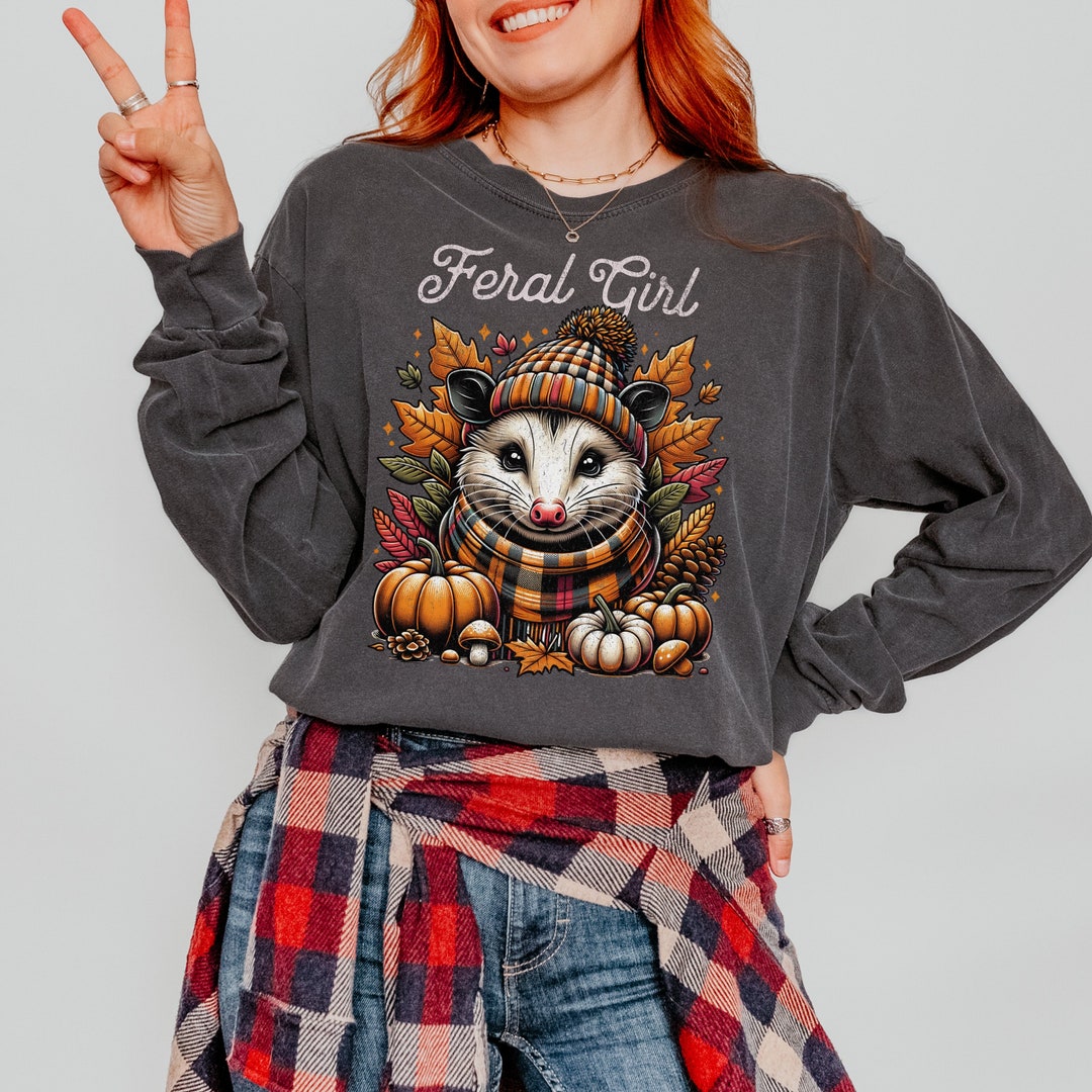 Feral Girl Fall Opossum Comfort Colors Long Sleeve Tshirt Funny Possum ...