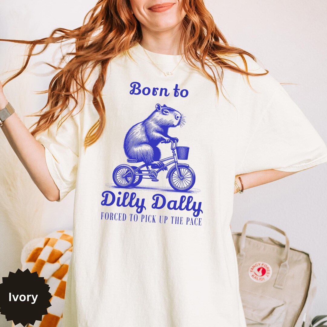 Born to Dilly Dally Comfortcolors Unhinged Clowncore Clothes Kidcore ...