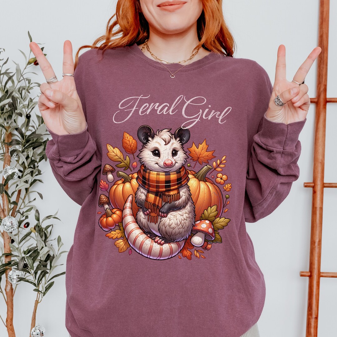 Feral Girl Fall Opossum Comfort Colors Long Sleeve Tshirt Funny Possum ...