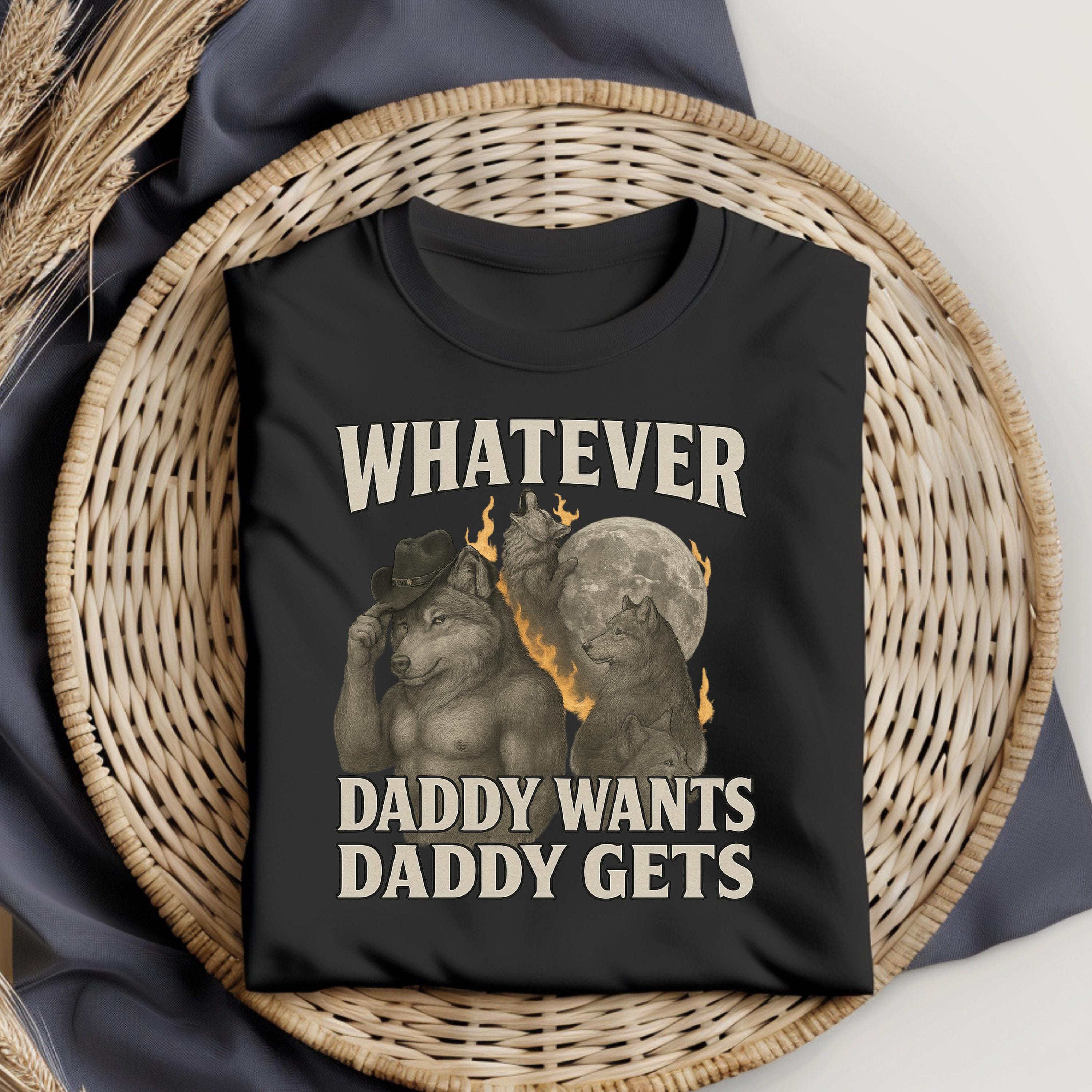 Funny Werewolf Meme Shirt: "whatever Daddy Wants" Graphic Tee - Etsy
