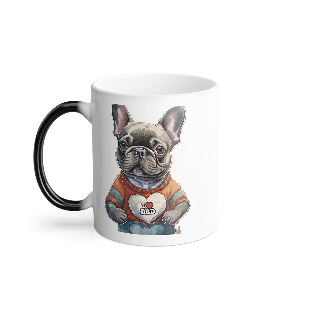 Frenchie Dog Dad Color Morphing Mug, 11oz - Etsy