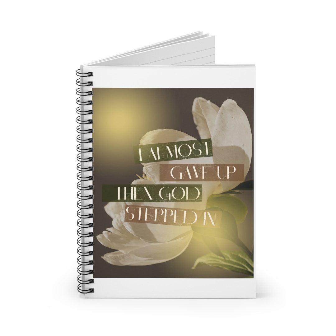 Spiral Notebook Ruled Line I Almost Gave up Then God Stepped In - Etsy