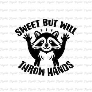 Sweet but Will Throw Hands SVG Graphic | PNG | Instant Downloads ...
