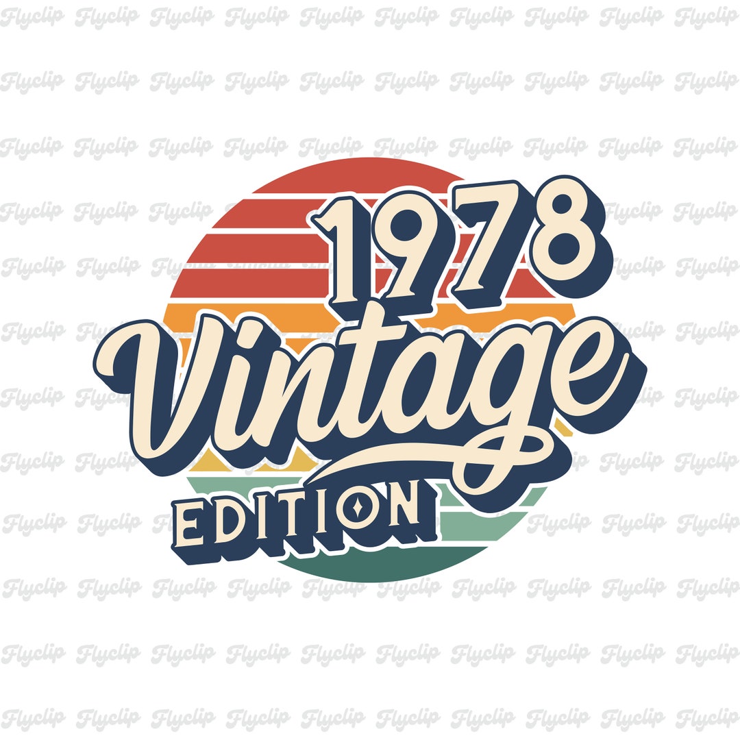 1978 Vintage Edition SVG Graphic: Retro Birthday (digital Download) - Etsy