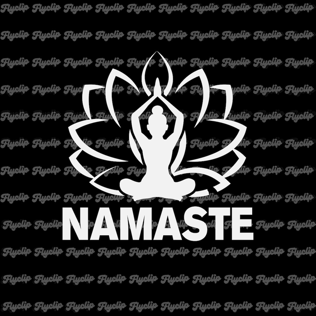 Namaste SVG Graphic V3 Yoga SVG File for Cricut Meditation Svg Namaste ...