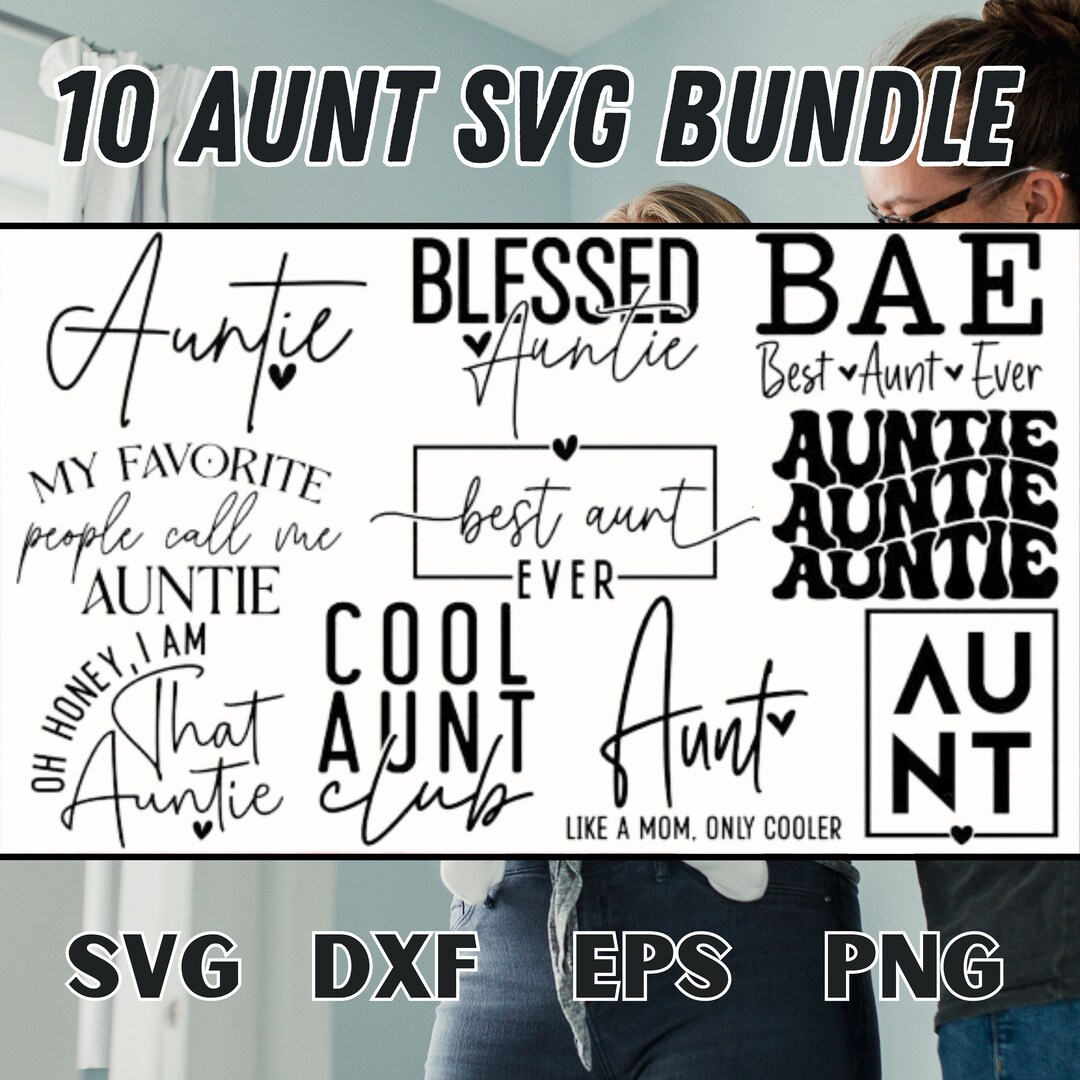 10 Aunt SVG Bundle Files for Cricut Digital Download Instant Files ...