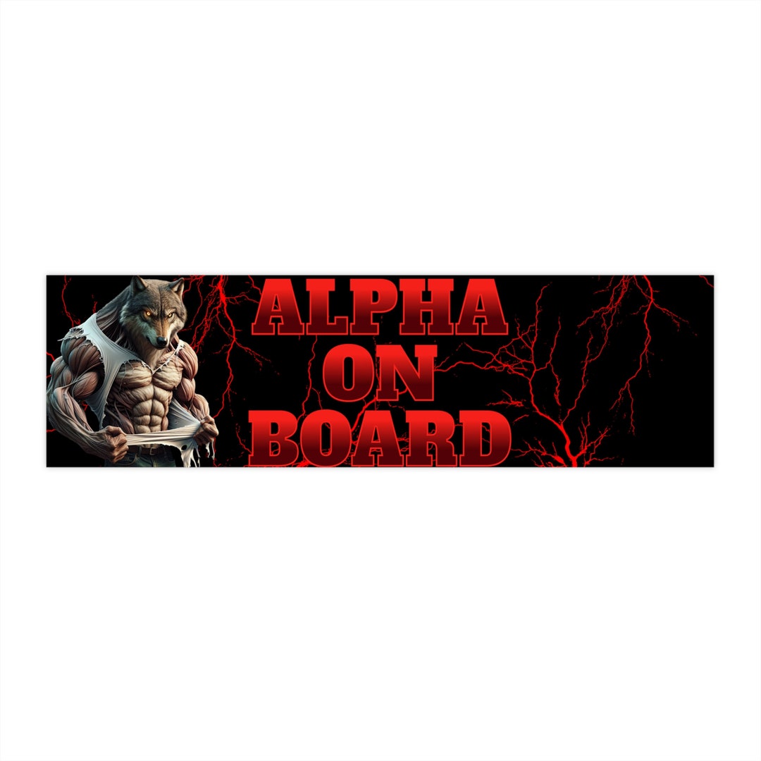 Funny Alpha on Board Meme Bumper Sticker, Funny Gift for Friend, Meme ...