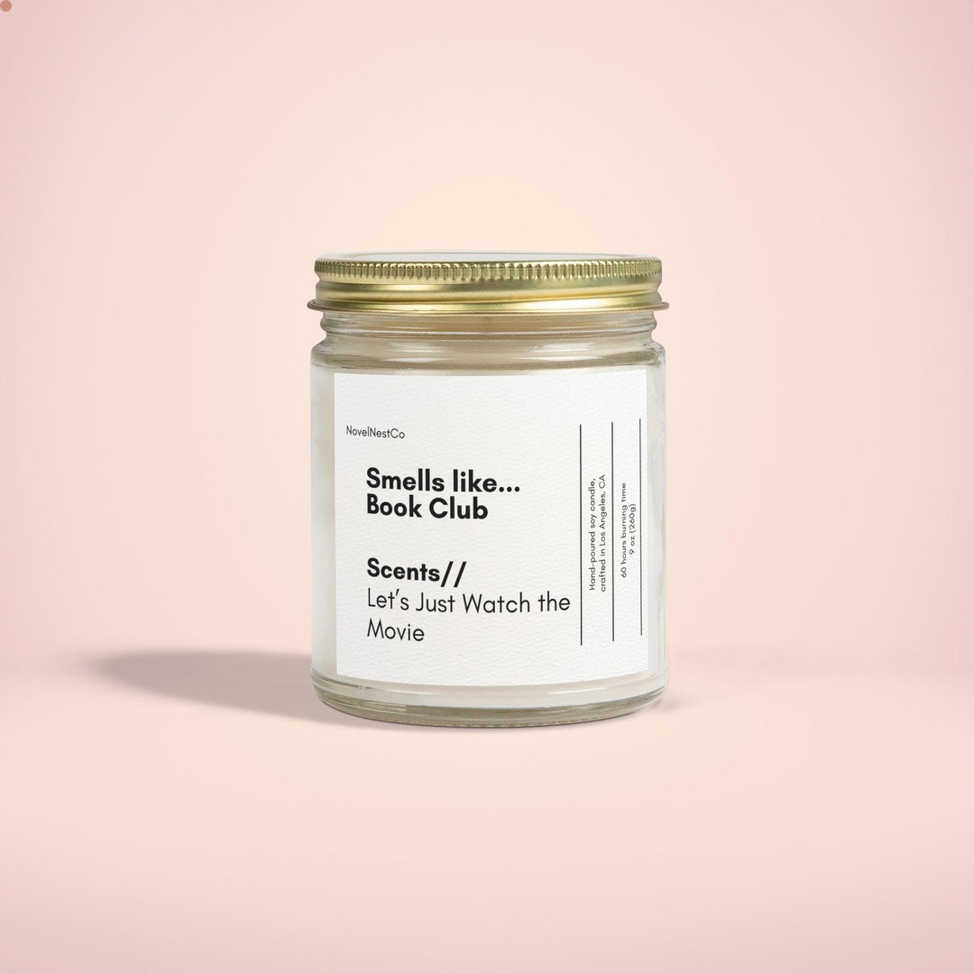 Smells Like Book Club Candle Lets Just Watch the Movie for Book Clubs ...