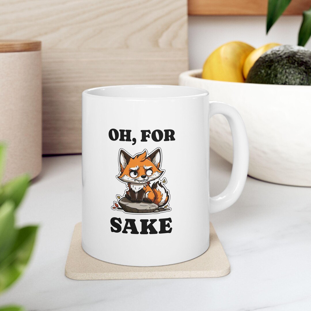 Funny Red Fox Ceramic Mug, OH For, Fox SAKE, Tea Cup, Coffee Mug ...