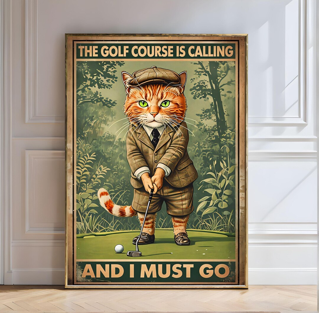 The Golf Course is Calling, Golf Cat, Vintage Poster, Funny Golf, Cat ...