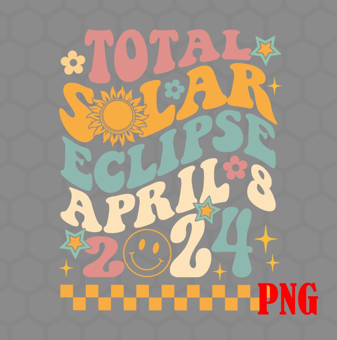 Total Solar Eclipse Retro Groovy Png, 2024 Solar Eclipse Gift, April 8 2024, Astronomy Lover Png ...