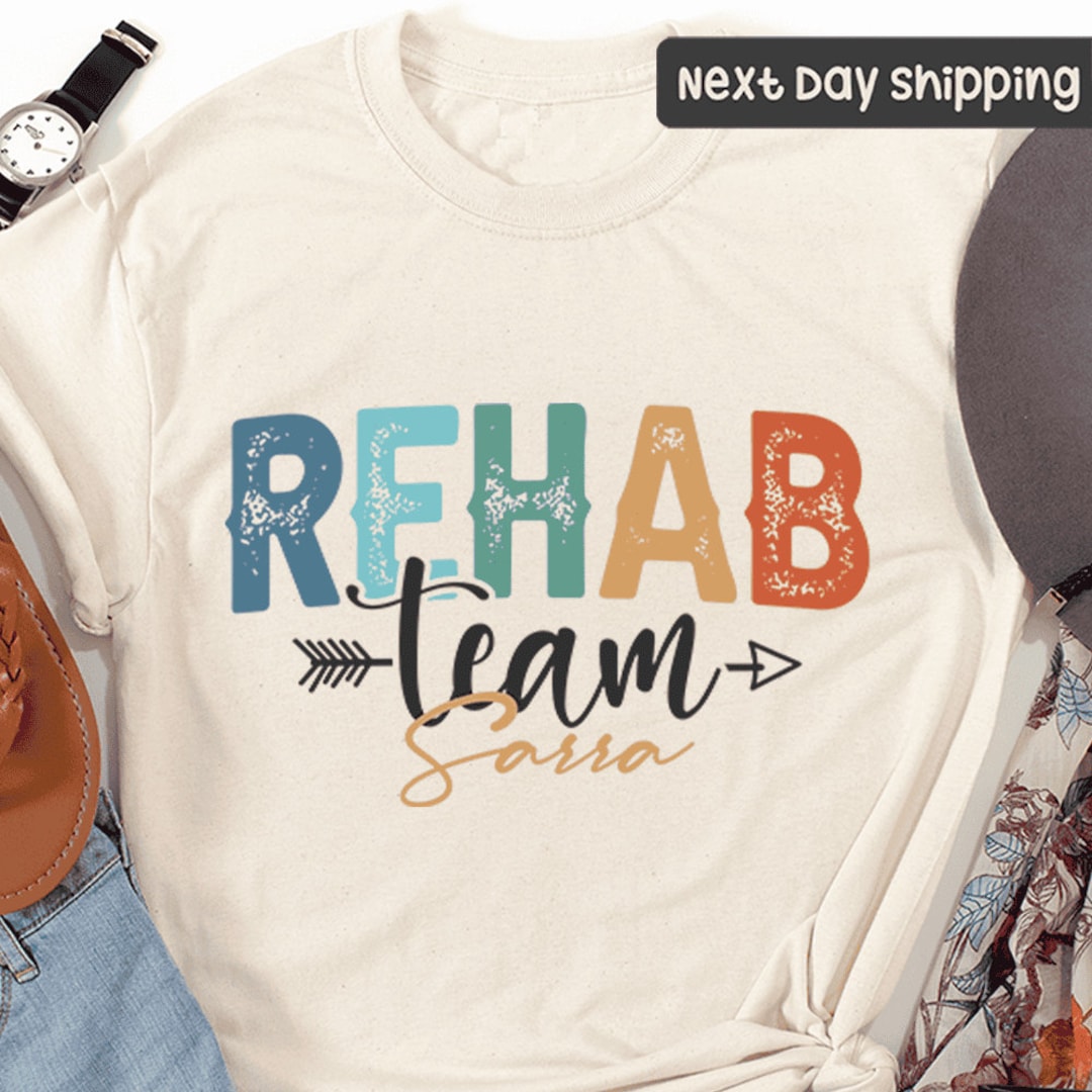 Personalized Rehab Team Shirt, Custom Rehabilitation Nursing Shirt ...