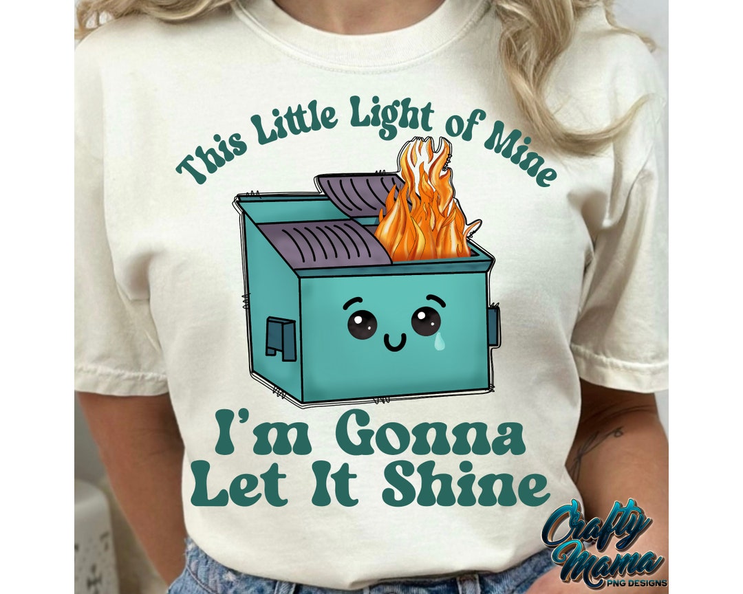 Dumpster Fire Png, This Little Light of Mine Png, Funny Png File ...