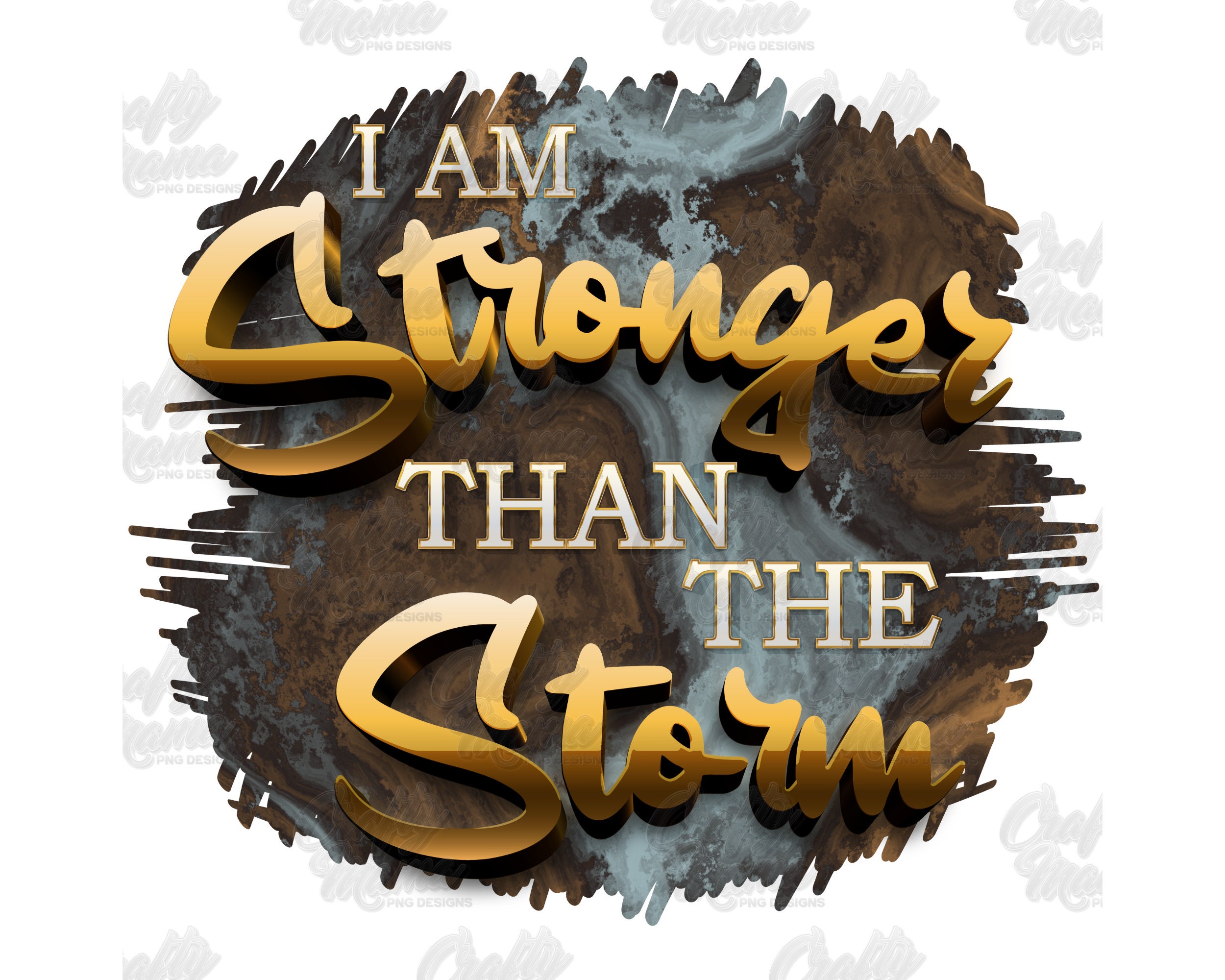 I Am Stronger Than the Storm Png, Mental Health Png, Inspirational Png ...