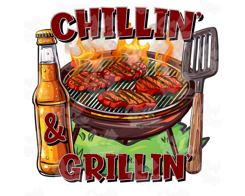 Chillin and Grillin Png, Funny Png, Grilling and Beer Png, Funny ...