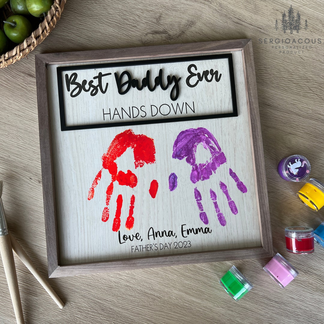 Father's Day Handprint Sign, Perfect Gift for Dad, Hands Down Best Dad ...