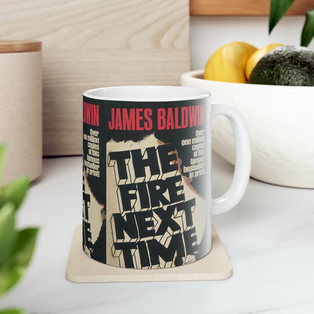 James Baldwin's the Fire Next Time Coffee Mug, Book Mugs, Coffee Cup ...