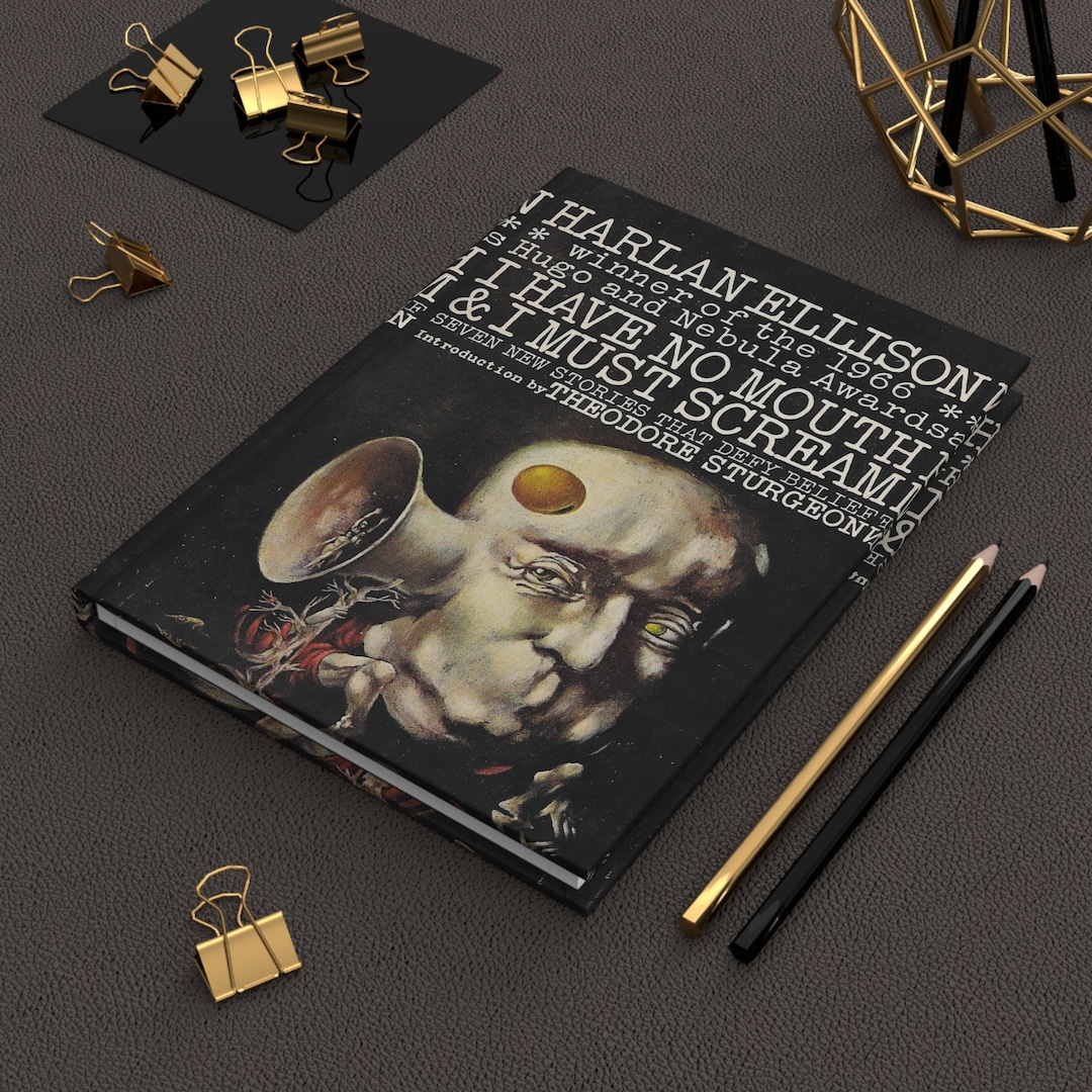 Harlan Ellison's I Have No Mouth and I Must Scream Notebook, Book ...