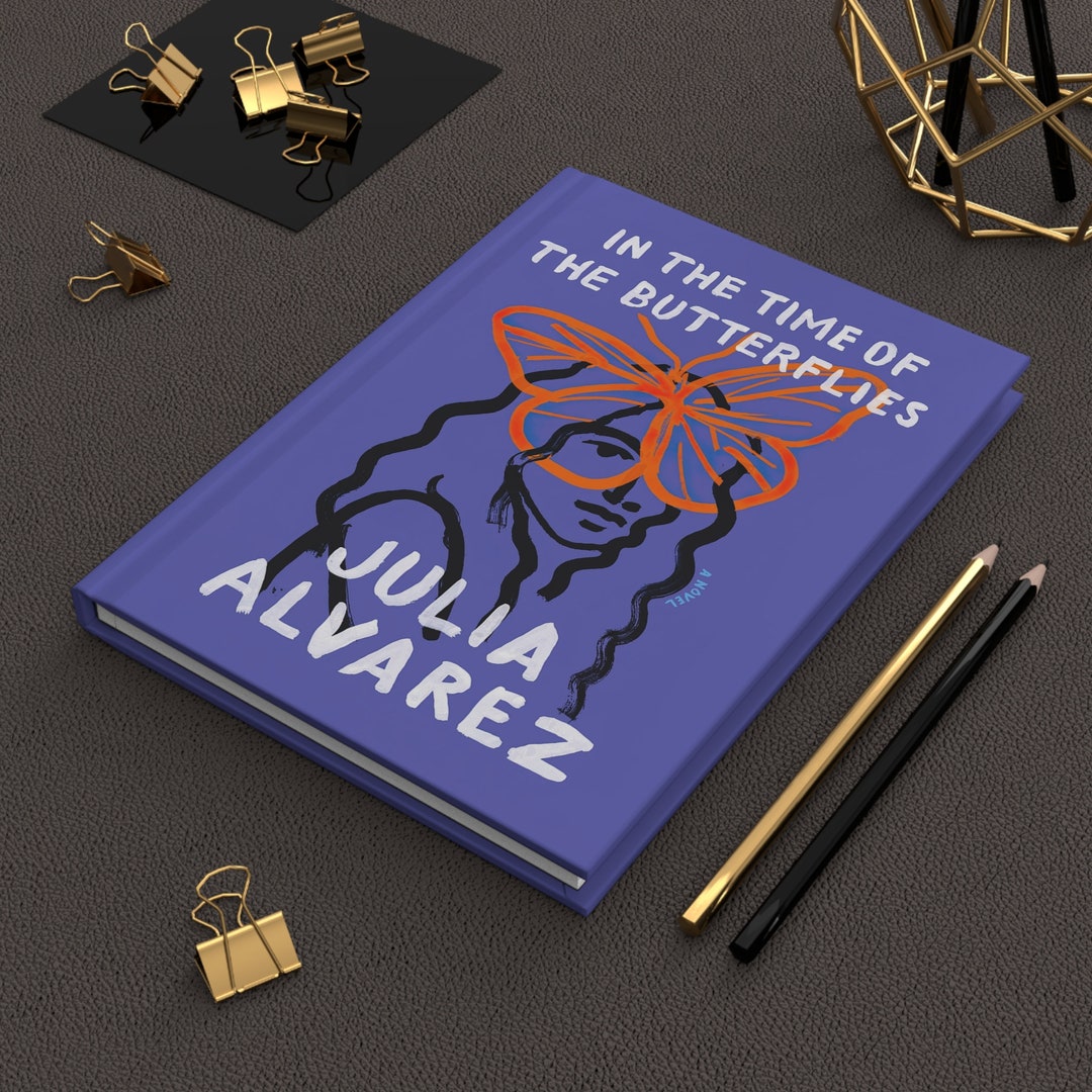 Julia Alvarez's in the Time of the Butterflies Notebook, Book Journal ...