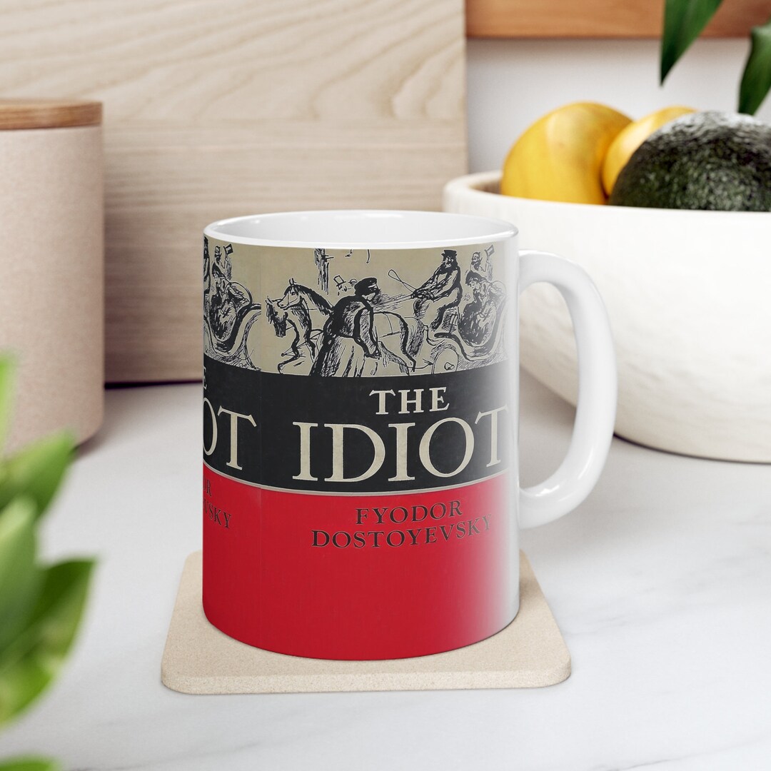 Fyodor Dostoevsky's the Idiot Coffee Mug, Book Mugs, Coffee Cup ...