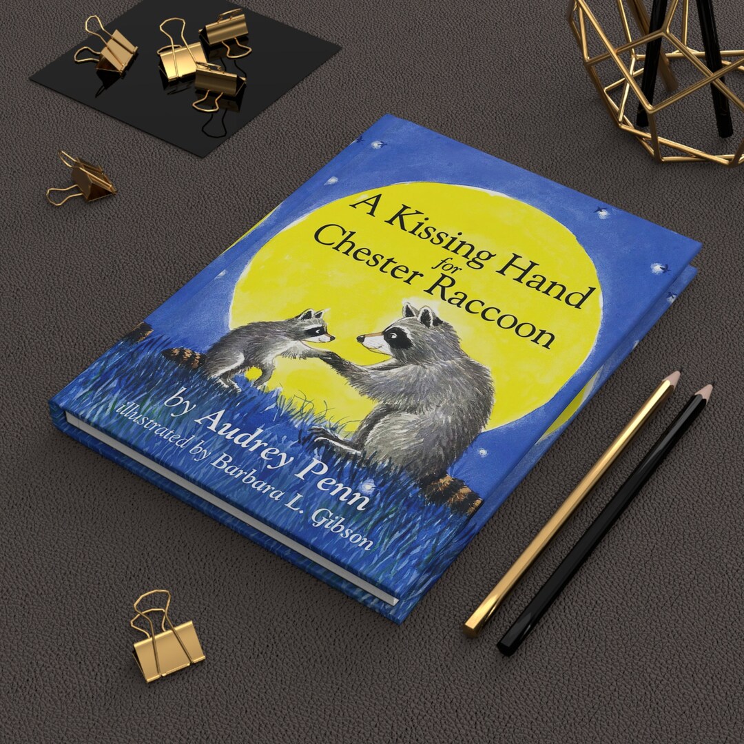 Audrey Penn's the Kissing Hand for Chester Racoon Notebook, Book ...