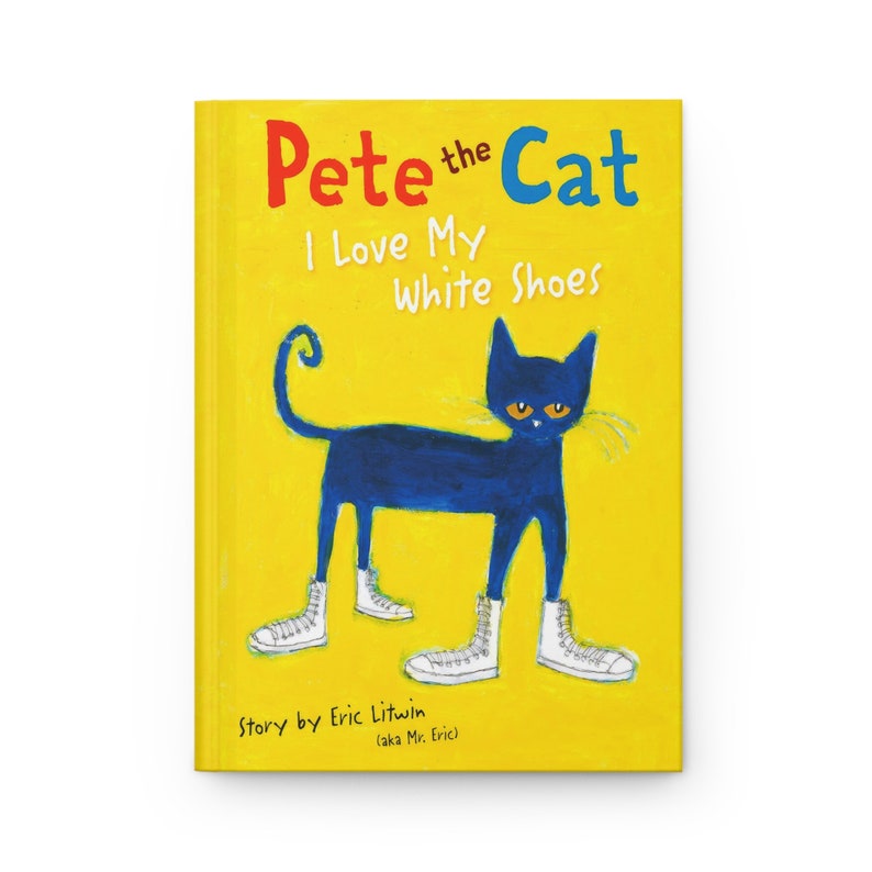 Eric Litwin's Pete the Cat: I Love My White Shoes Notebook, Book ...