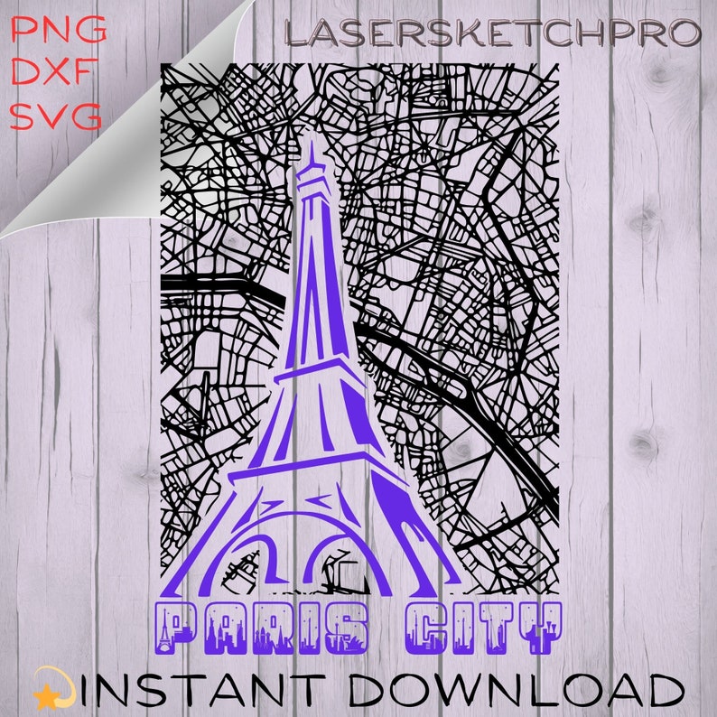 Discover Paris: Eiffel Tower and City Map SVG/PNG/DXF Files for T ...