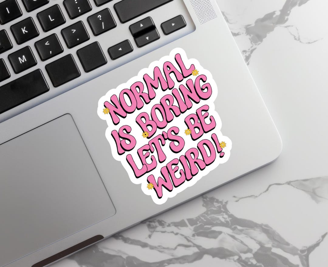 Normal is Boring Sticker - Etsy