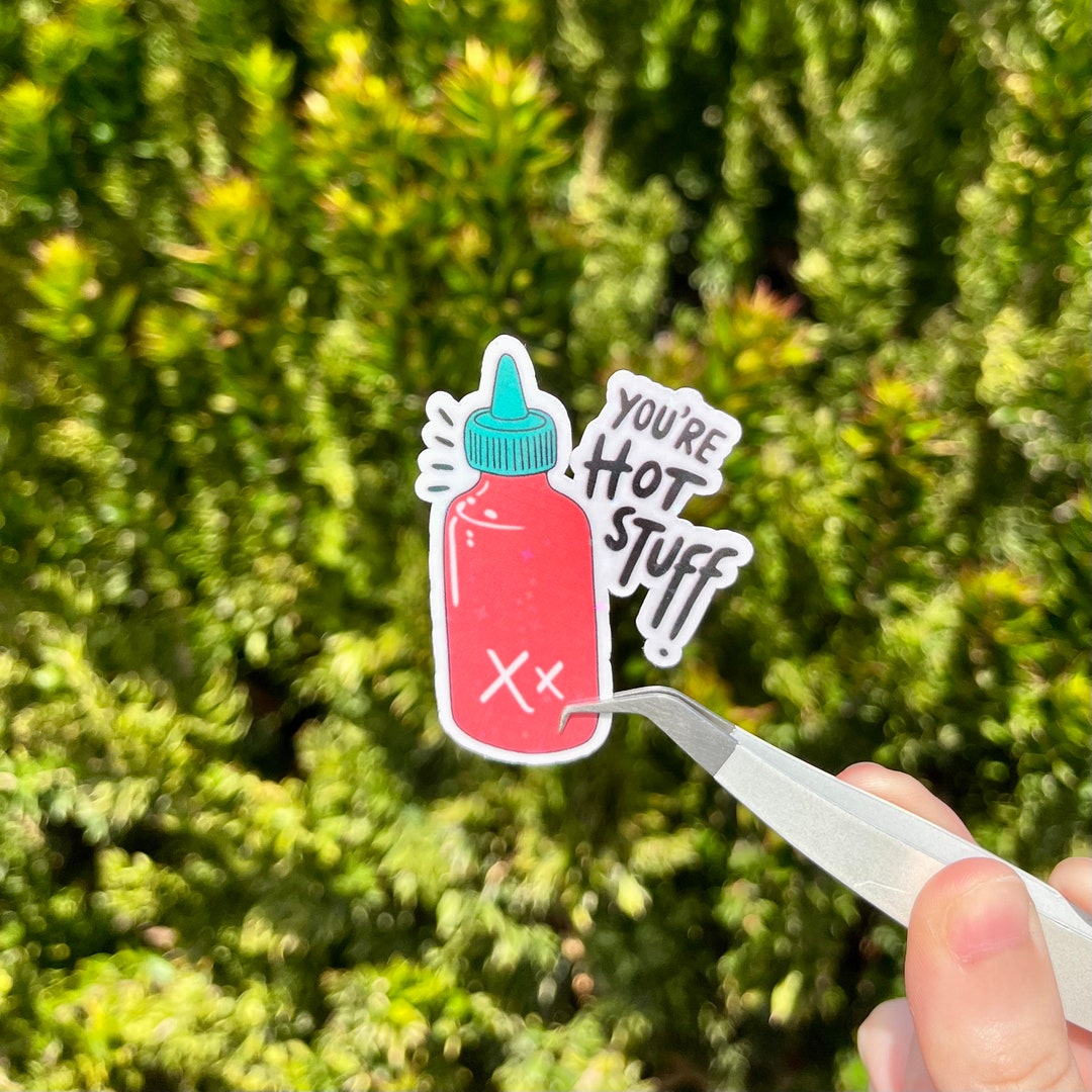 Youre Hot Stuff Sticker - Etsy
