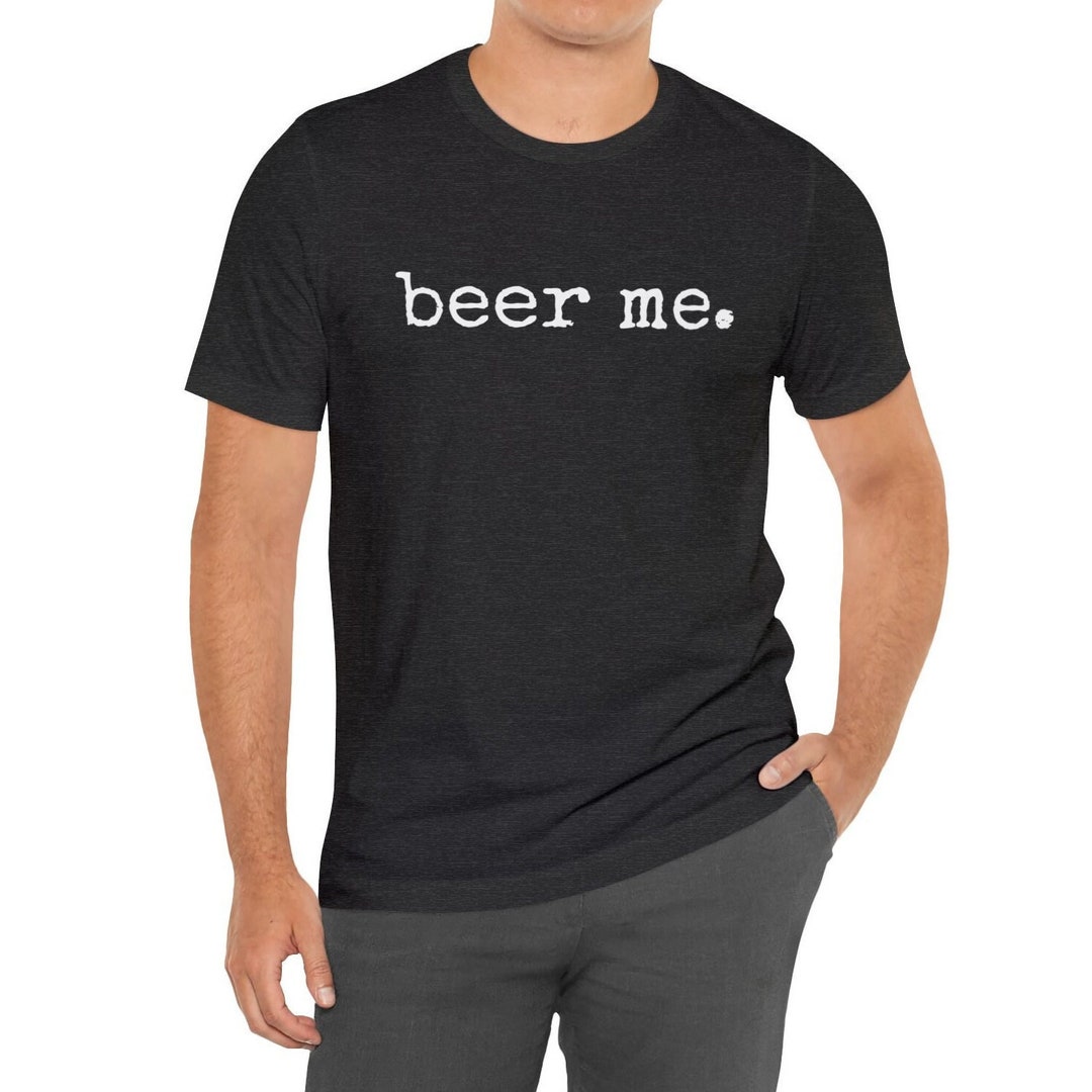 Beer Shirt, Beer Lover Shirt, Beer T Shirt, Beer Gift, Funny Beer Shirt ...