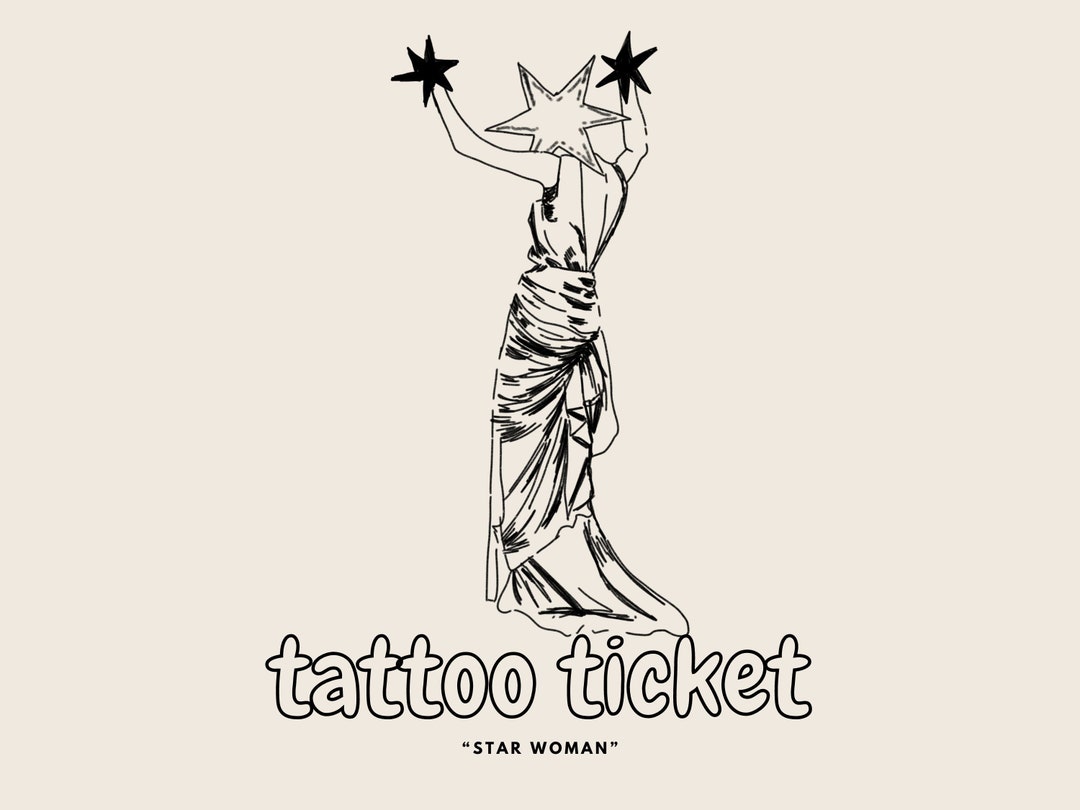 Star Woman Tattoo Design Ticket Tattoo Ideas Tattoo Pass Tattoo Artwork ...