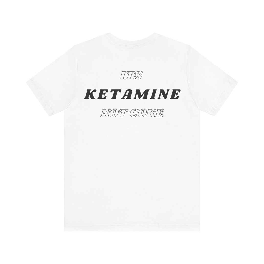 Ketamine T-shirt | Don't Worry Its Ketamine Not Coke Top | Ketamine Top ...