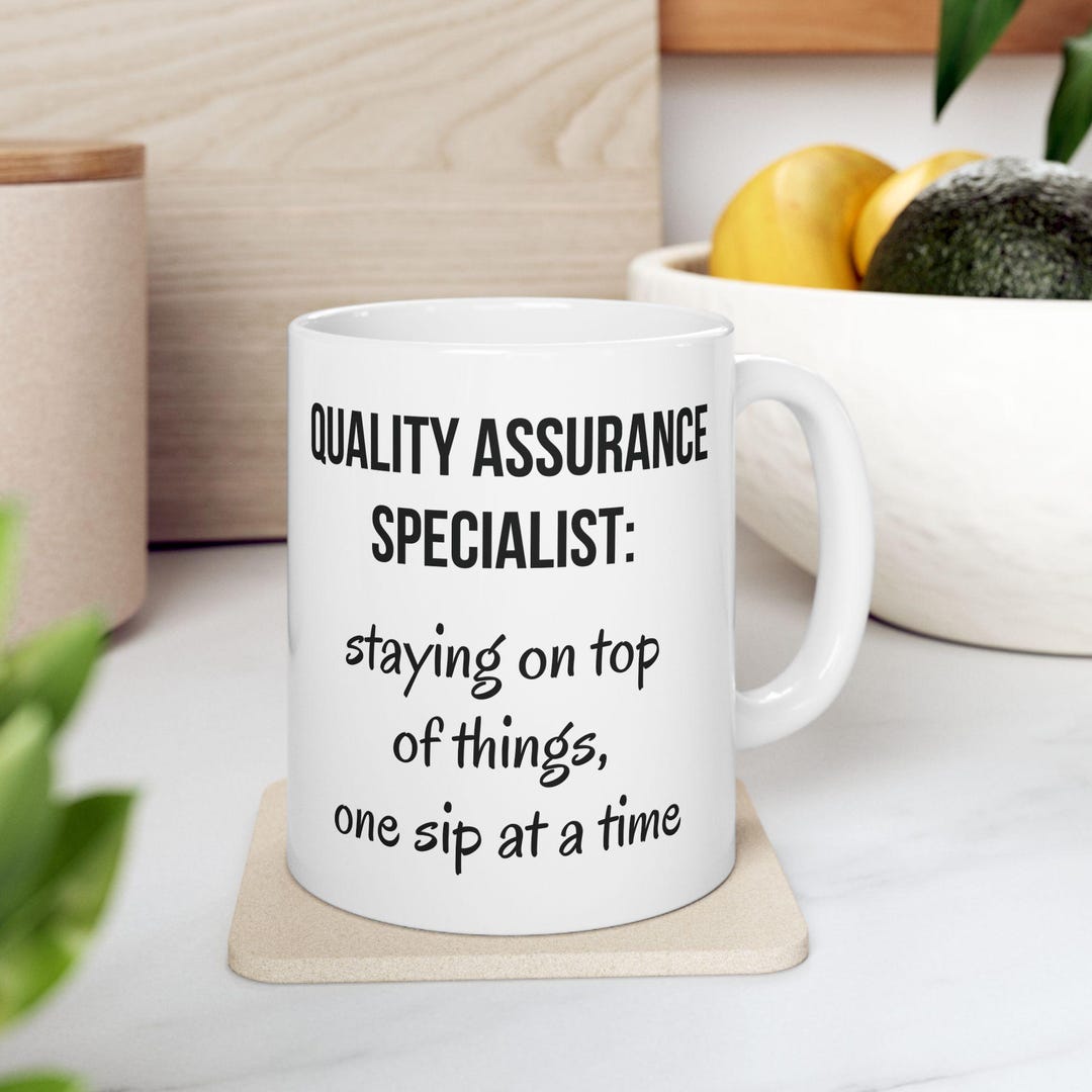 Funny QA Mug, Quality Assurance Specialist Gift, Techie Coffee Cup ...