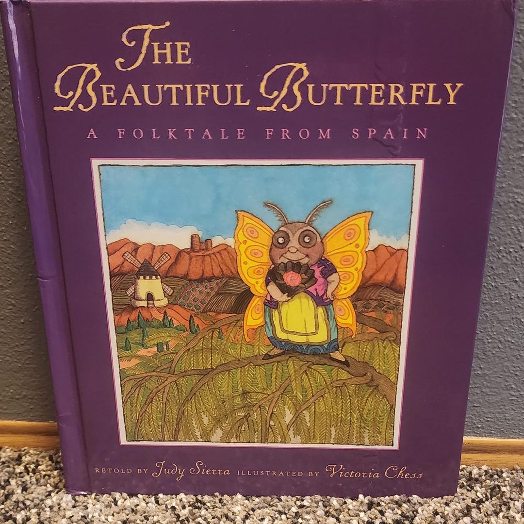 The Beautiful Butterfly, A Folktale From Spain, Judy Sierra ...