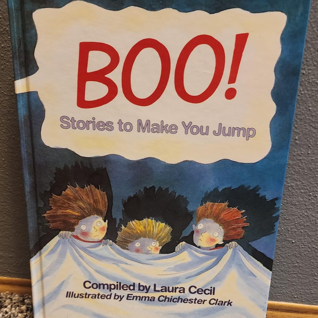 Boo! Scary Stories to Make You Jump, Laura Cecil, Illustrated by Emma ...
