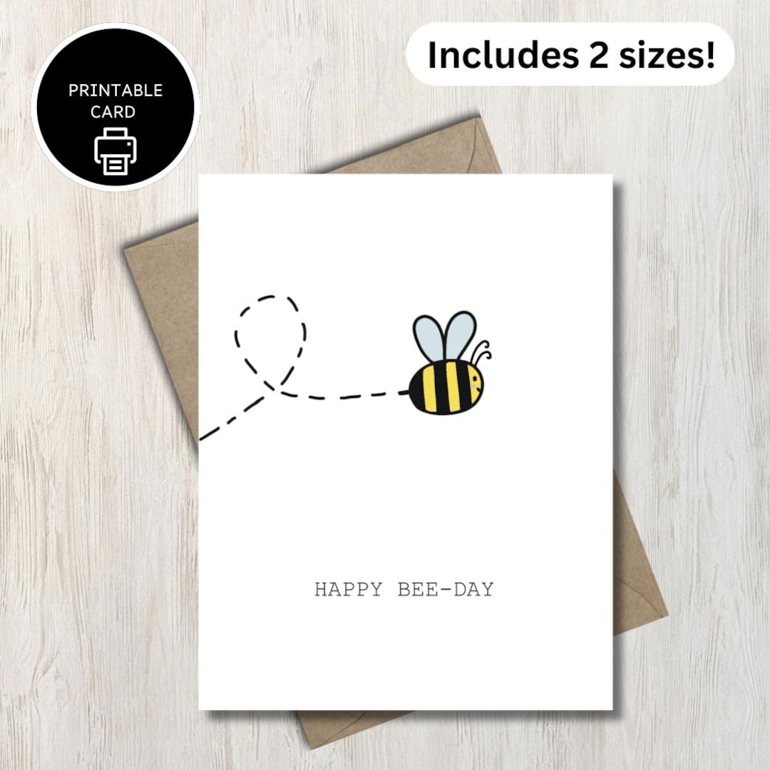 Happy Bee-day Printable Birthday Card - Cute Bee Themed Greeting Card ...