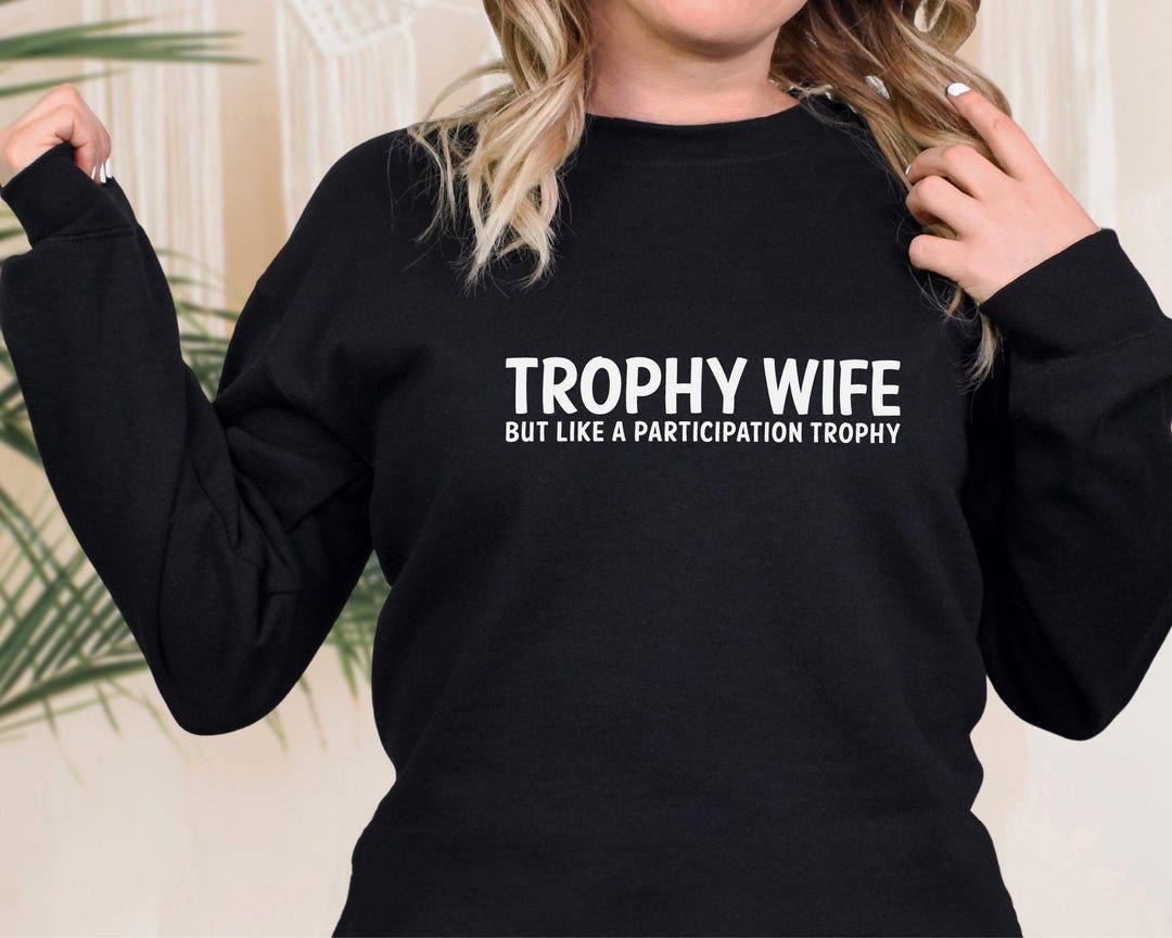 Trophy Wife SVG, Participation Trophy Wife Svg, Trophy Wife but Like A ...