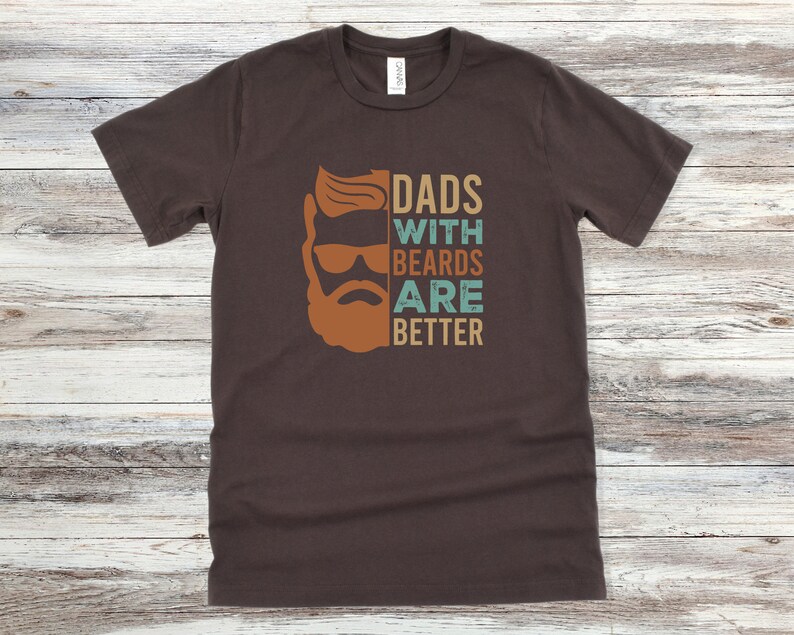 Dads With Beards Are Better SVG PNG, Cool Dad SVG, Dad's With Beards ...