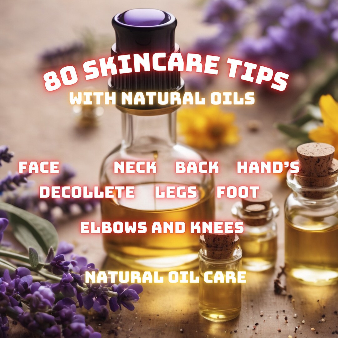80 Natural Skin Care Tips With Natural Oils, Skin Care, Facial Care ...