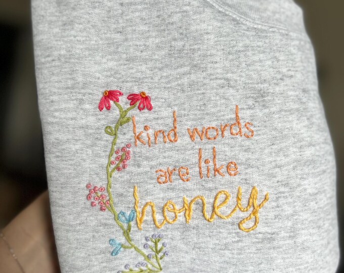 Christian Hand Embroidered Crew- Kind Words Are Like Honey - Etsy