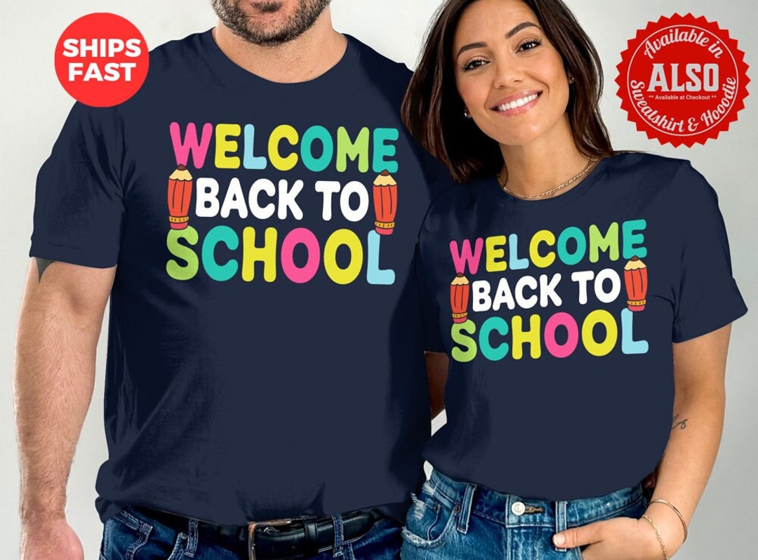 Welcome Back to School Design for T-shirt, Sweatshirt and Hoodie - Fun ...