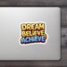 Motivational Sticker, Dream Believe Achieve Sticker, Office Decor ...