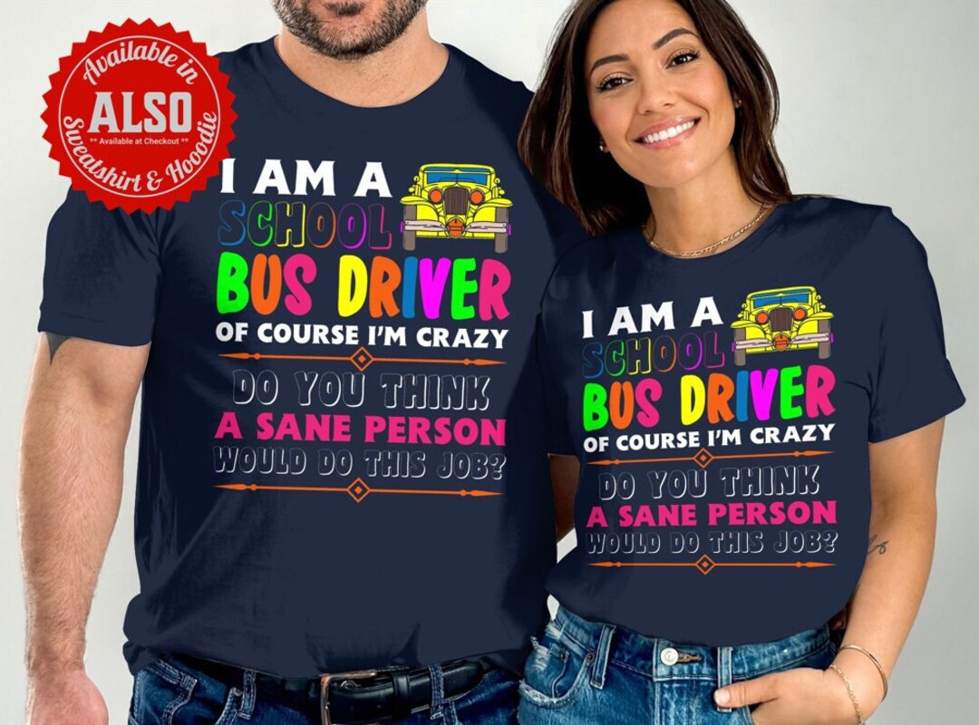 School Bus Driver A Sane Person T-shirt, Sweatshirt, Hoodie, Funny ...